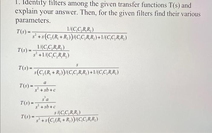 Solved 1. Identify filters among the given transfer | Chegg.com