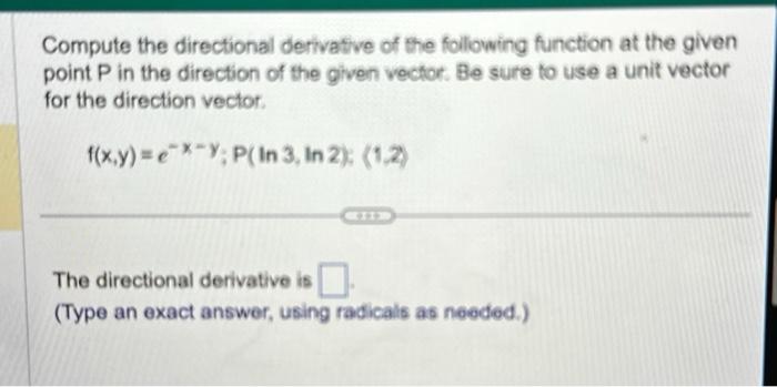 Solved Compute the directional derivative of the following | Chegg.com
