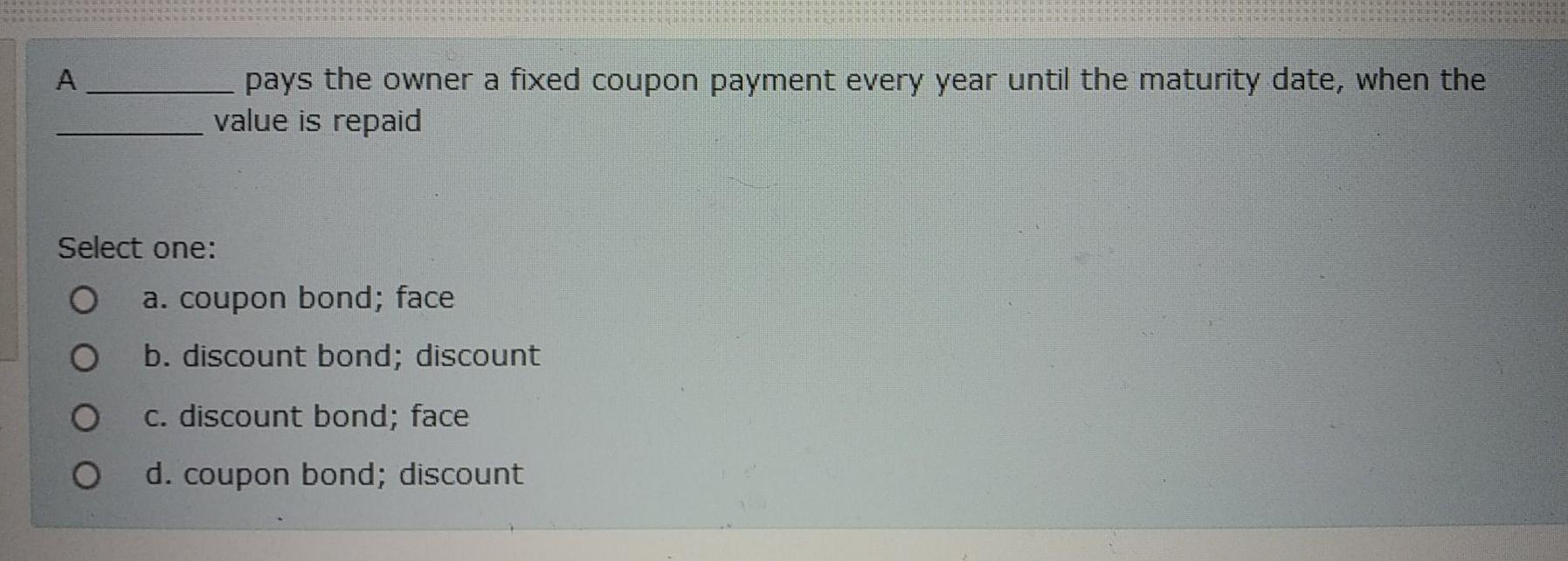 Solved A pays the owner a fixed coupon payment every year | Chegg.com