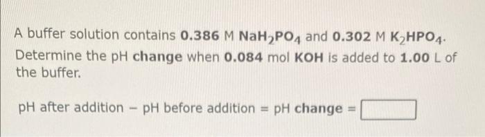 Solved A buffer solution contains 0.386 M NaH2PO4 and 0.302 | Chegg.com