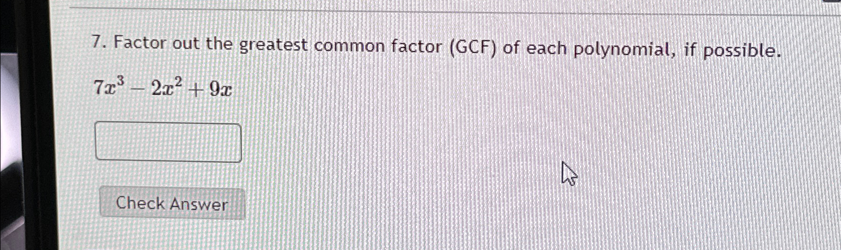 Solved Factor out the greatest common factor (GCF) ﻿of each | Chegg.com