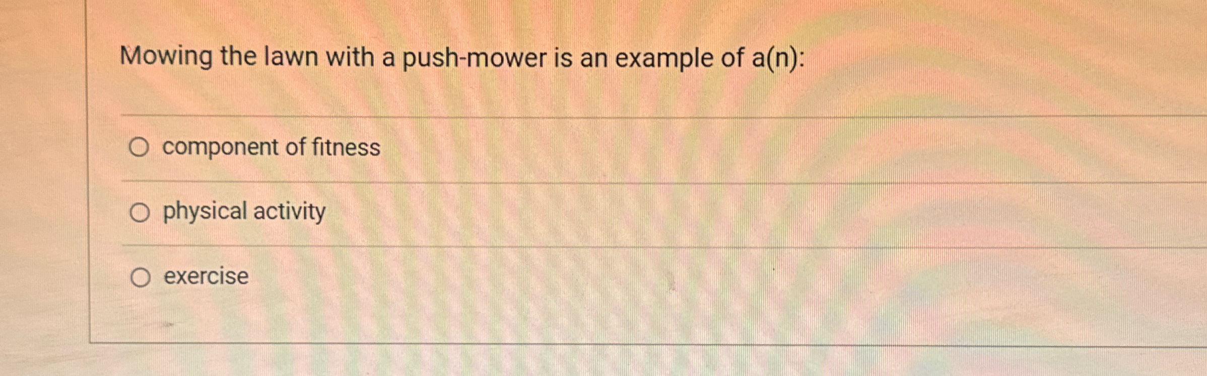 Solved Mowing the lawn with a push-mower is an example of | Chegg.com