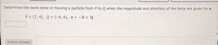 Solved Determine the work done in moving a particle from P | Chegg.com