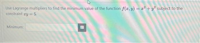 Solved Use Lagrange multipliers to find the minimum value of | Chegg.com