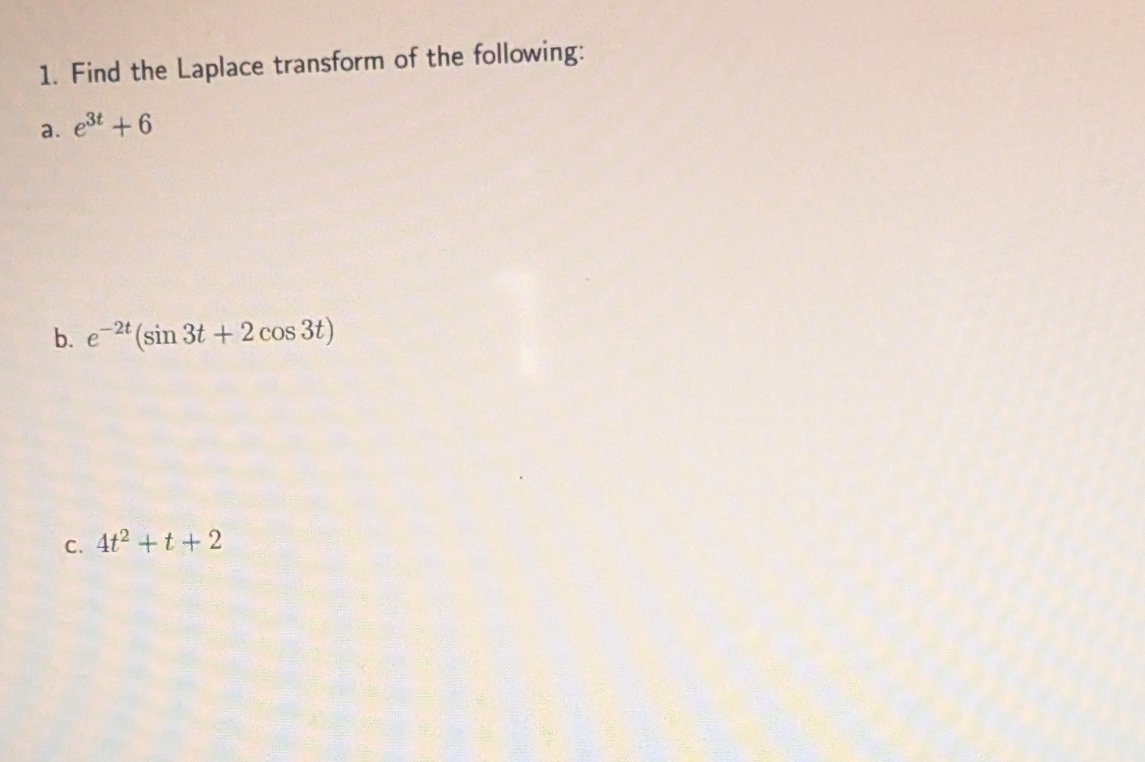 Solved Find the Laplace transform of the | Chegg.com