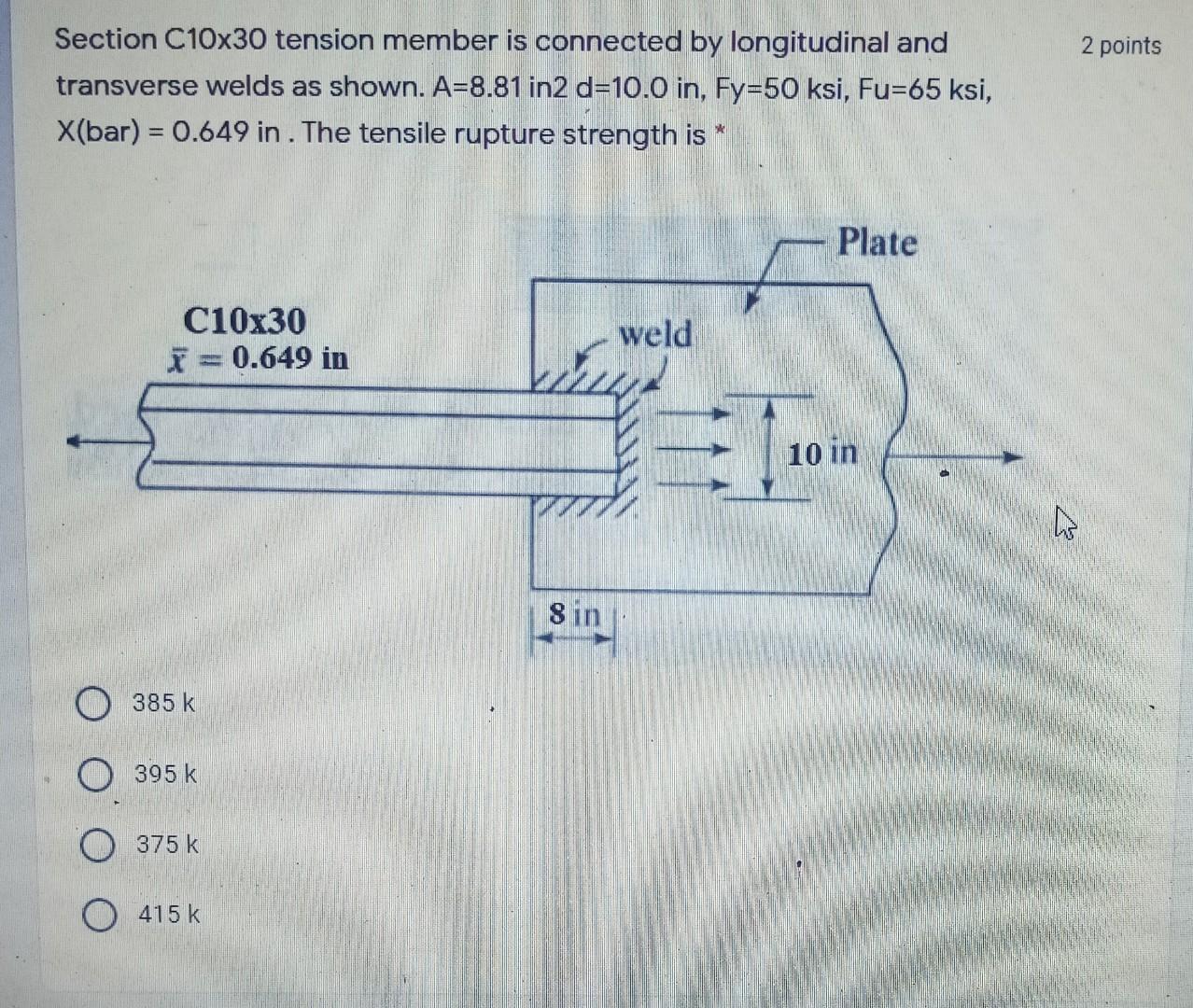 Solved 2 points Section C10x30 tension member is connected | Chegg.com