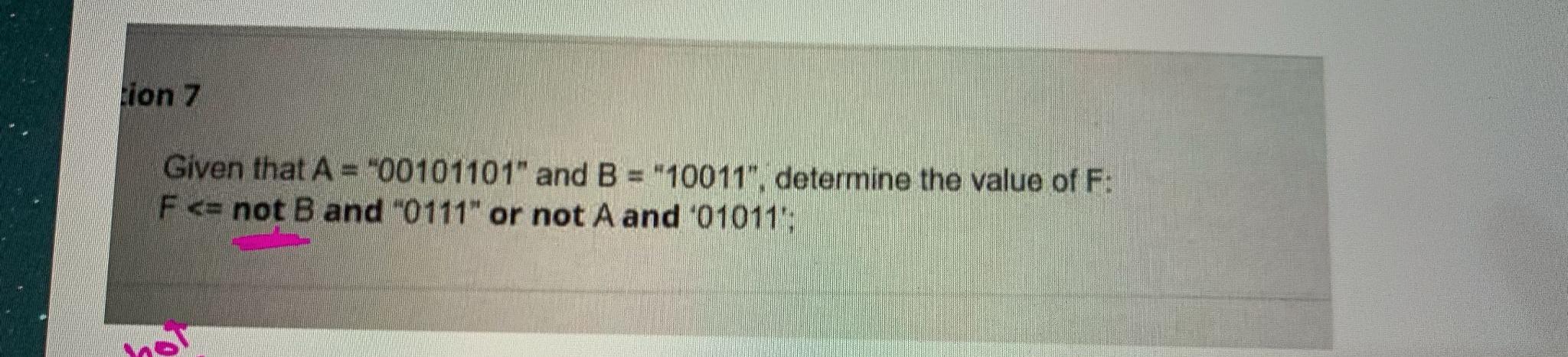 Solved tion 7Given that A=00101101 ﻿and B=10011, ﻿determine | Chegg.com