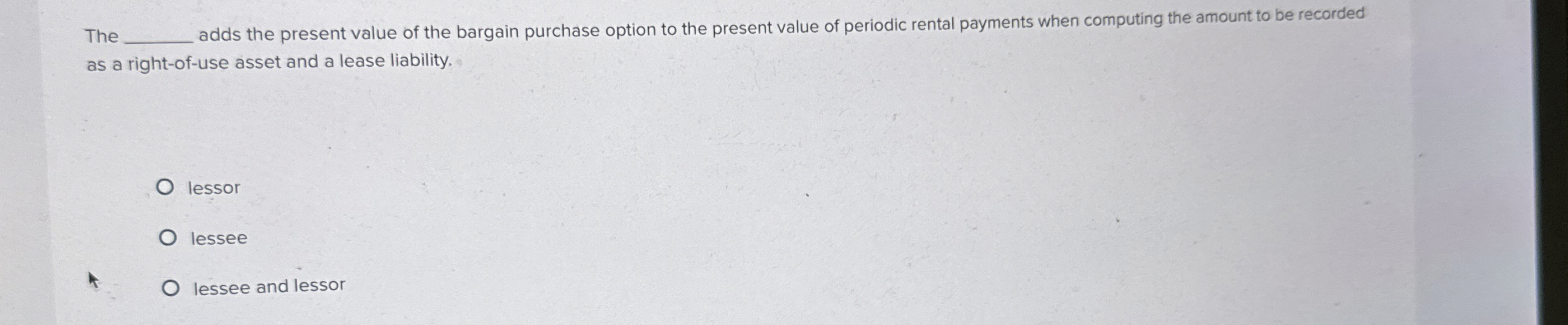 Solved Theadds the present value of the bargain purchase | Chegg.com