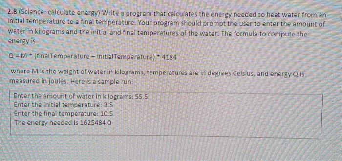 Solved 2.8 (Science: calculate energy) Write a program that | Chegg.com