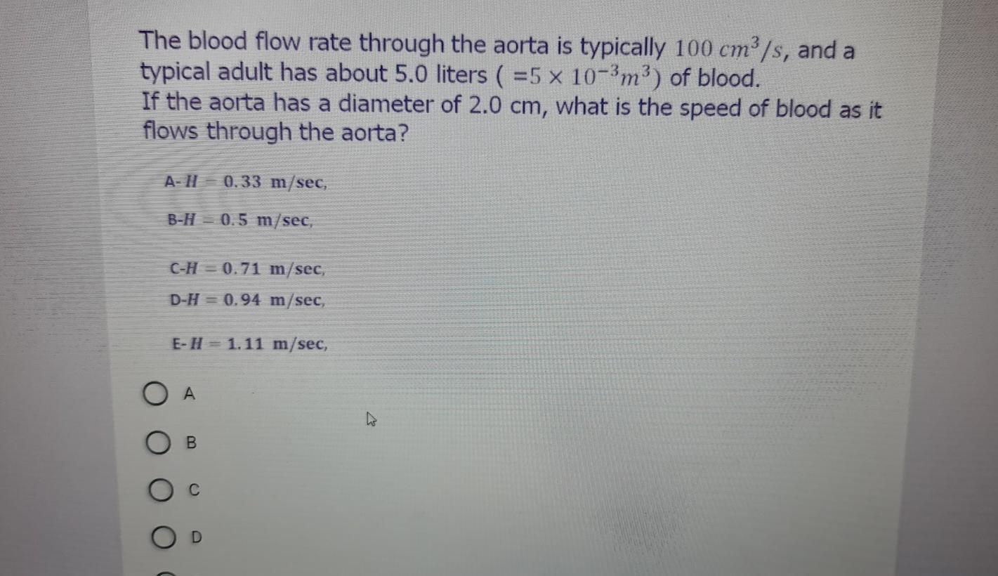 Solved The blood flow rate through the aorta is typically | Chegg.com