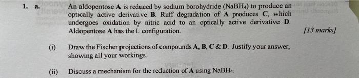 Solved 1. a. An aldopentose A is reduced by sodium | Chegg.com