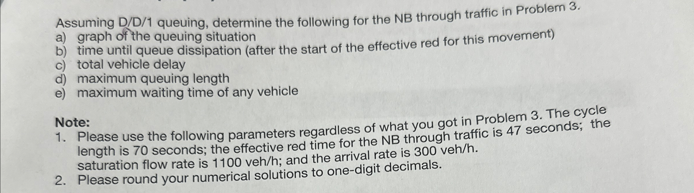 Solved Assuming DD?1 ﻿queuing, determine the following for | Chegg.com