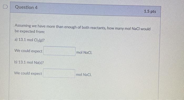 Solved Question 4 1.5 pts Assuming we have more than enough | Chegg.com