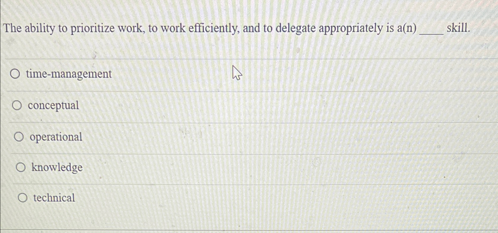 Solved The ability to prioritize work, to work efficiently, | Chegg.com