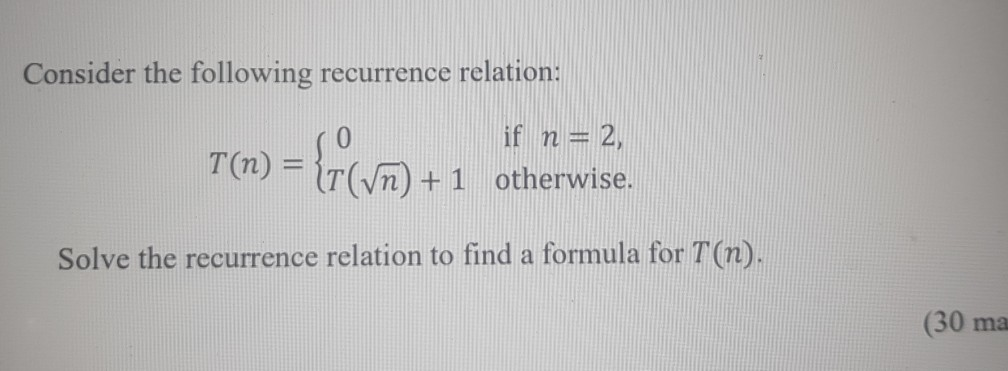 Solved Consider the following recurrence relation: T(n) = = | Chegg.com