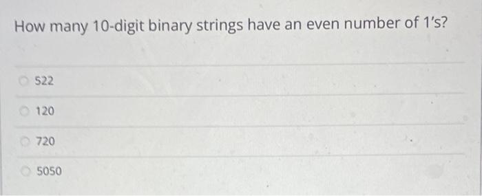 Solved How many 10-digit binary strings have an even number | Chegg.com