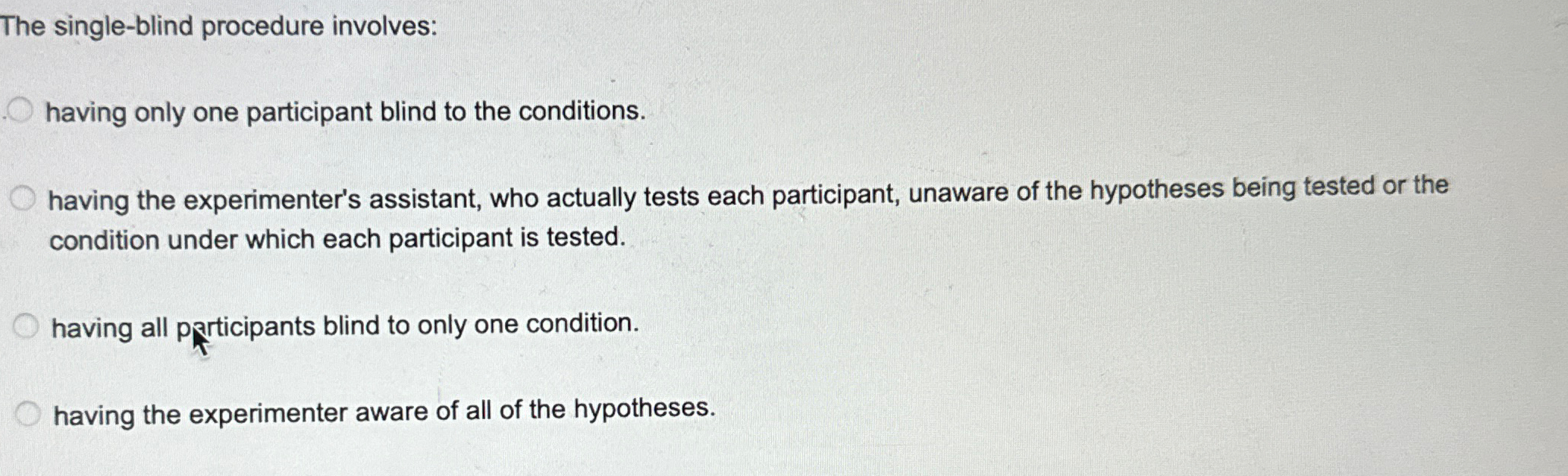 Solved The single-blind procedure involves: ﻿having only | Chegg.com