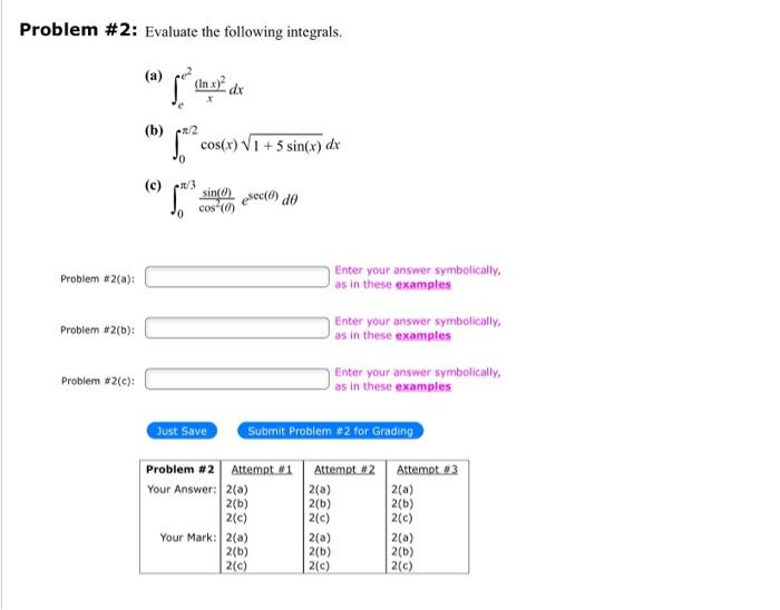 Solved Problem \#2: Evaluate the following integrals. (a) | Chegg.com