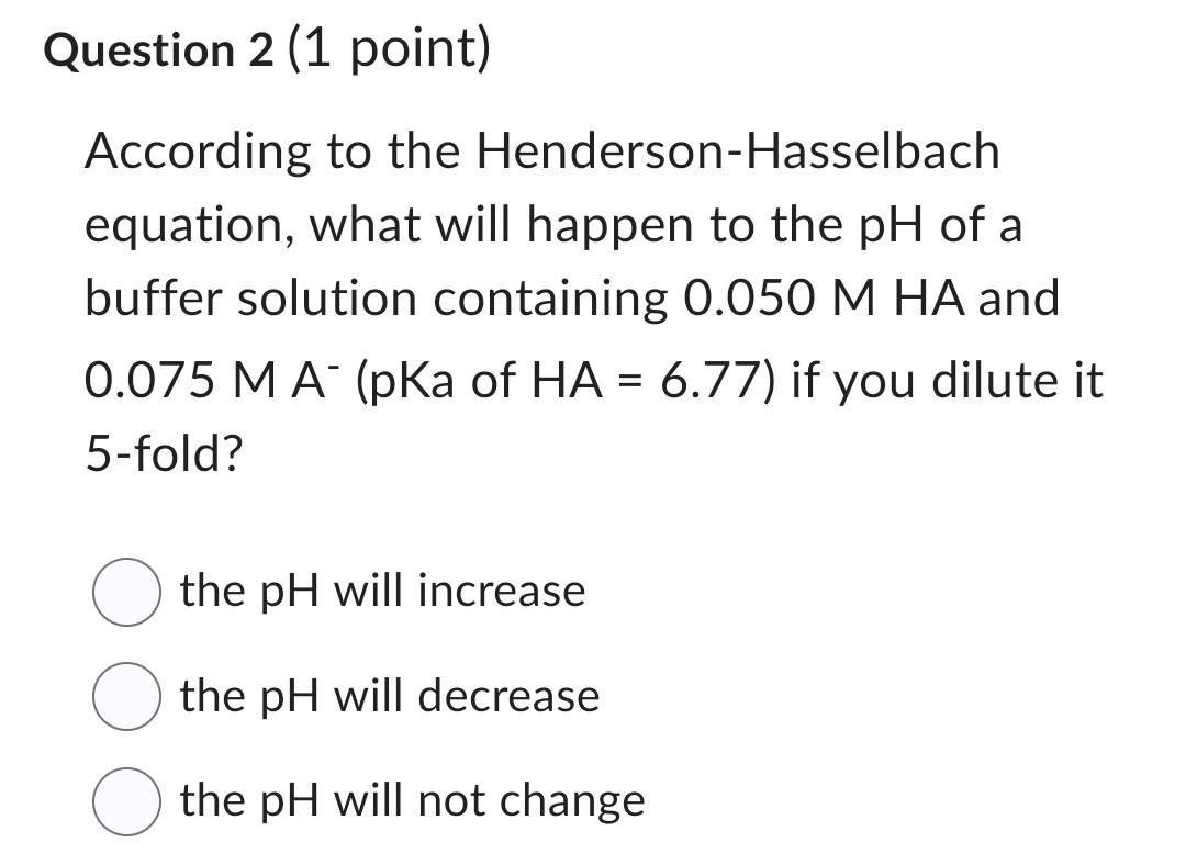 Solved According to the Henderson-Hasselbach equation, what | Chegg.com