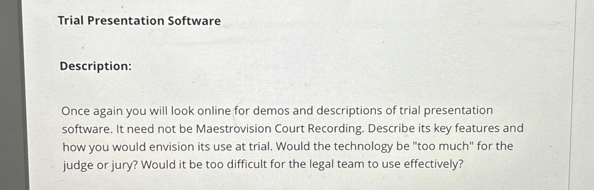 Solved Trial Presentation SoftwareDescription:Once again you | Chegg.com