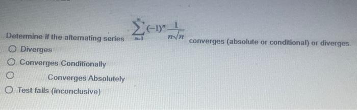 Solved Determine if the alternating series ∑n=1∞(−1)nnn1 | Chegg.com