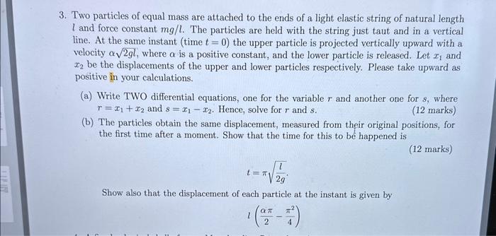 Solved 3. Two particles of equal mass are attached to the | Chegg.com