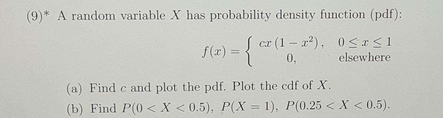 Solved (9)* A random variable X has probability density | Chegg.com