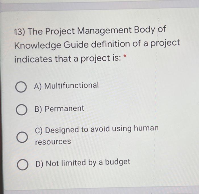 Solved 1) A project typically has: * OA) A defined start and | Chegg.com