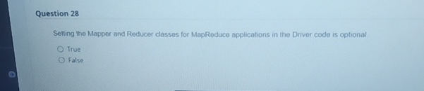 Solved Question 28Selting the Mapper and Reducer classes for | Chegg.com