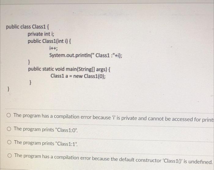 Solved public class Class1 { private int i; public | Chegg.com Solved public class Class1 { private int i; public | Chegg.com