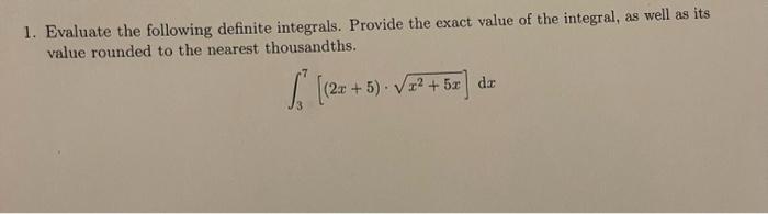 Solved 1. Evaluate the following definite integrals. Provide | Chegg.com