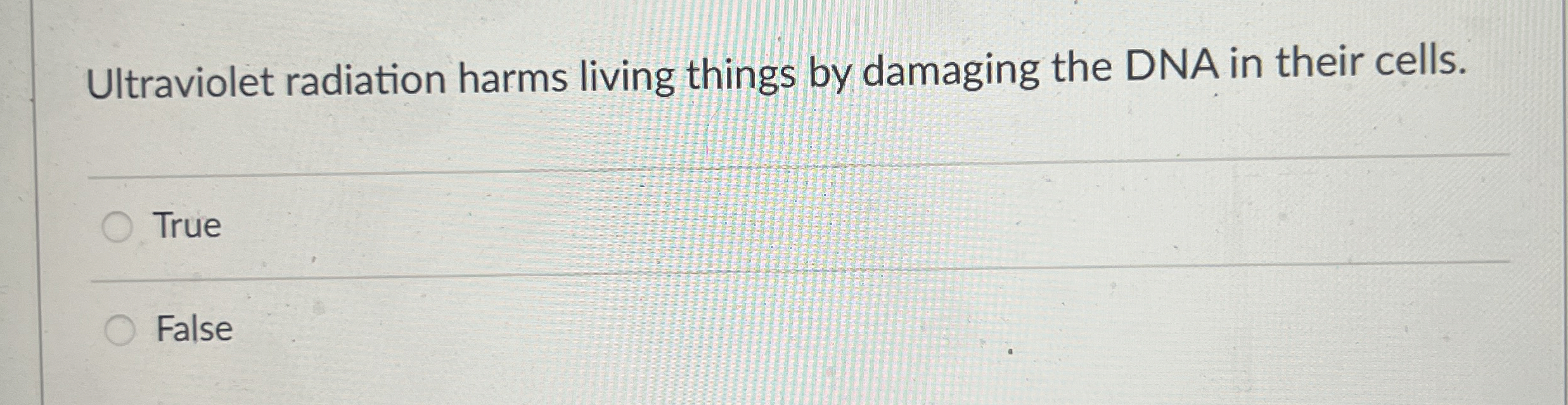 Solved Ultraviolet radiation harms living things by damaging | Chegg.com