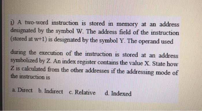 Solved D A two-word instruction is stored in memory at an | Chegg.com