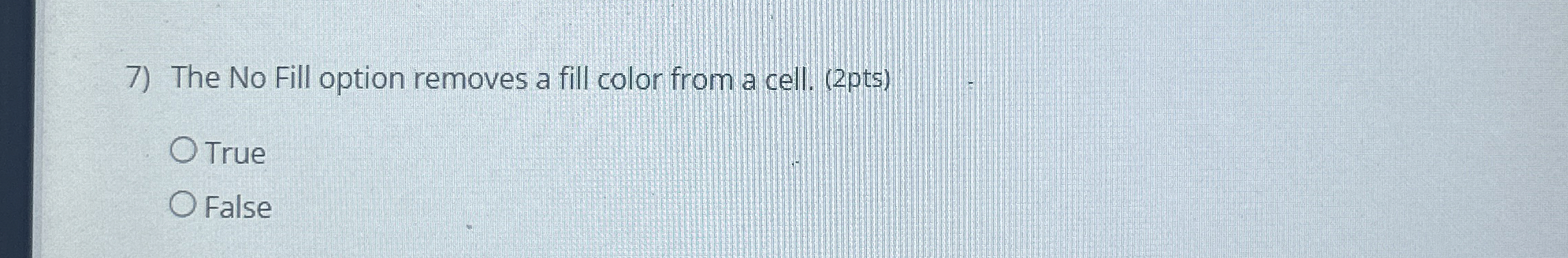 Solved The No Fill option removes a fill color from a cell. | Chegg.com