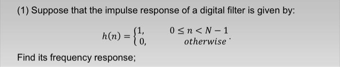 (1) Suppose that the impulse response of a digital | Chegg.com
