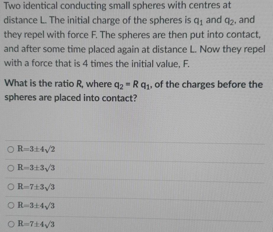 Solved Two identical conducting small spheres with centres | Chegg.com
