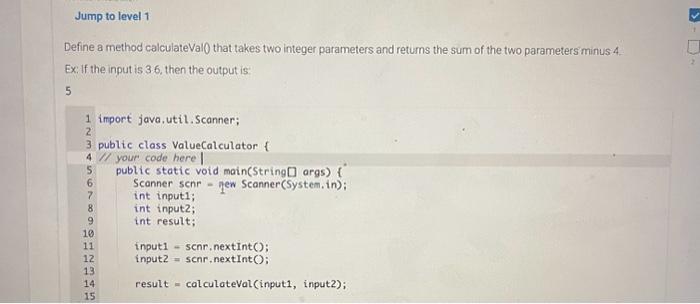 Solved Define A Method Calculateval0 That Takes Two Integer