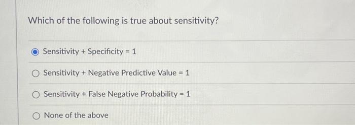 Solved Which of the following is true about sensitivity? | Chegg.com