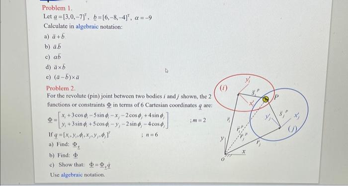 Solved Problem 1. Let a=[3,0,−7]⊤,b=[6,−8,−4]⊤,α=−9 | Chegg.com