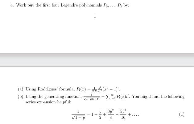 Solved 4. Work out the first four Legendre polynomials | Chegg.com