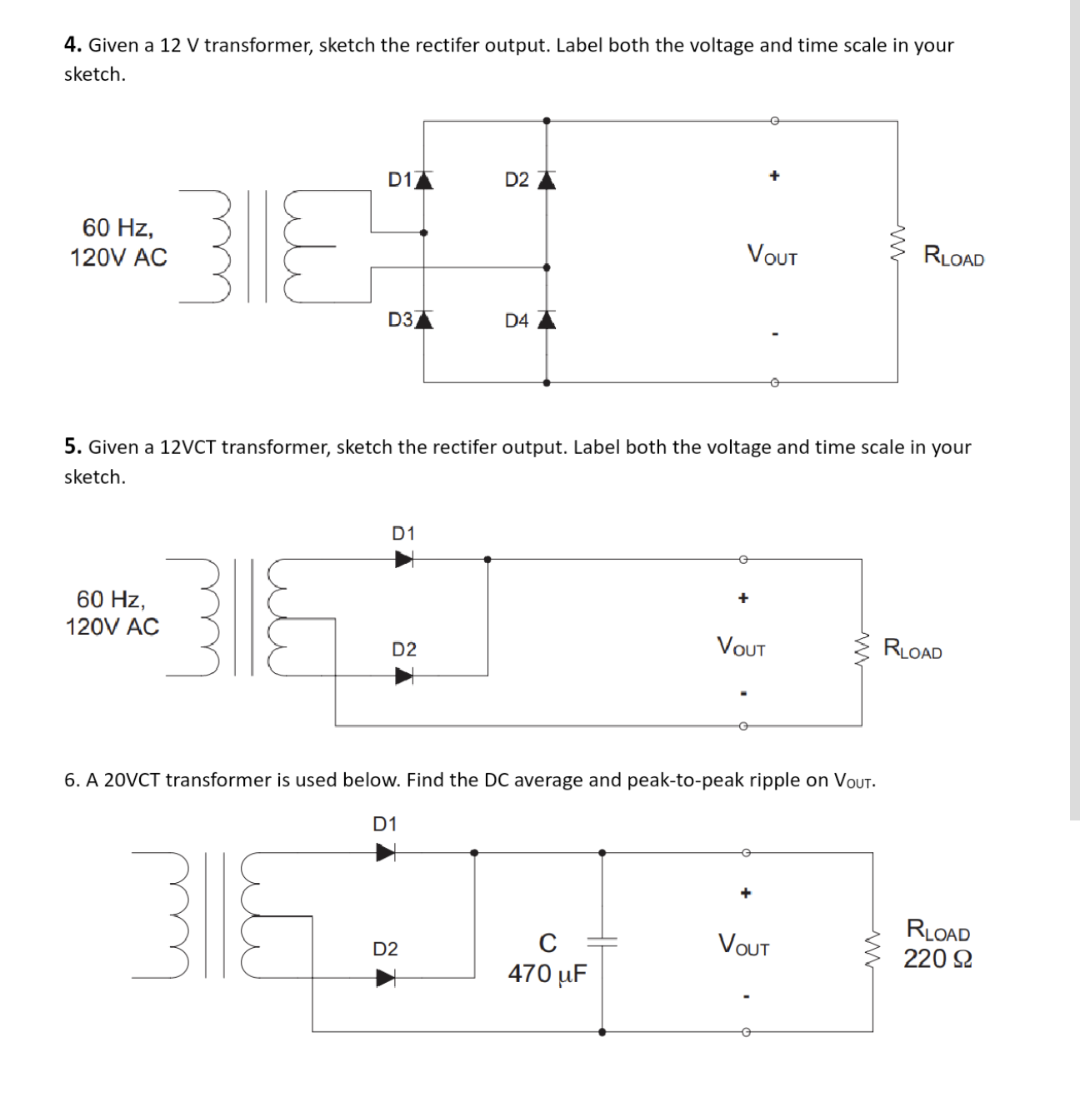 Solved 4. Given a 12 V transformer, sketch the rectifer | Chegg.com
