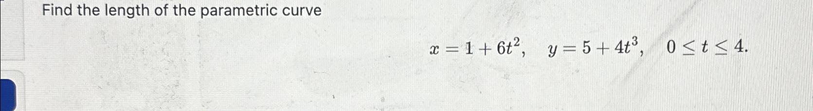 Solved Find the length of the parametric | Chegg.com