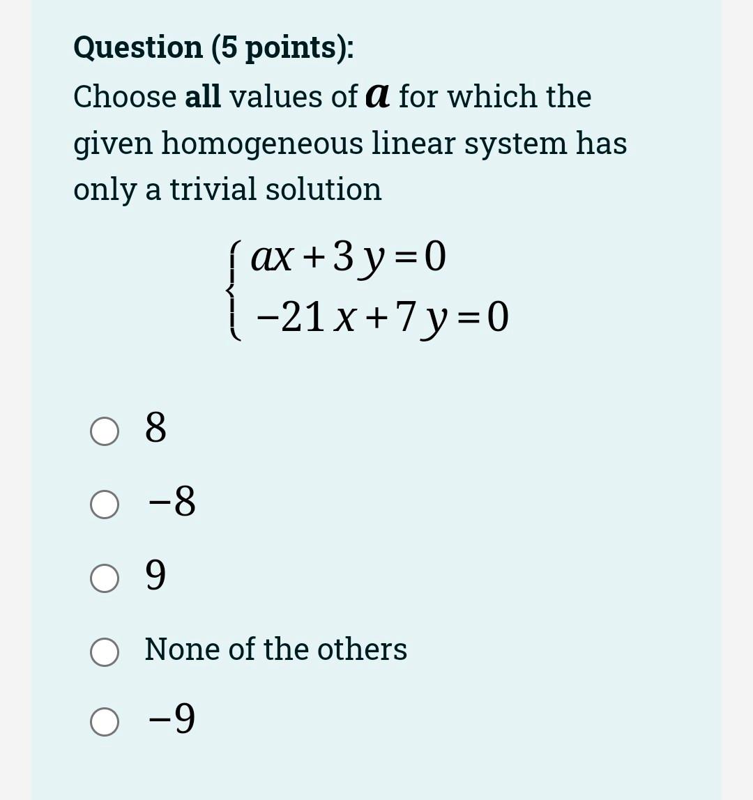 Solved Question ( 5 points): Choose all values of a for | Chegg.com