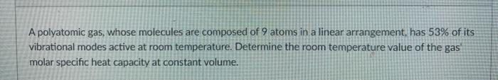 Solved A polyatomic gas, whose molecules are composed of 9 | Chegg.com