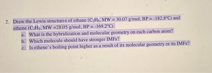 Solved 2. Draw the Lewis structures of ethane (C2H6,MW=30.07 | Chegg.com