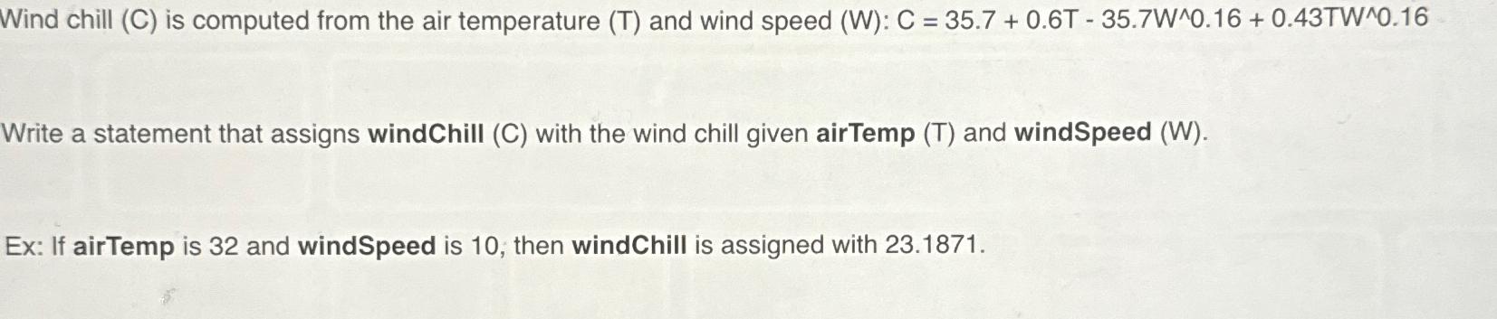 Solved Wind chill (C) ﻿is computed from the air temperature | Chegg.com