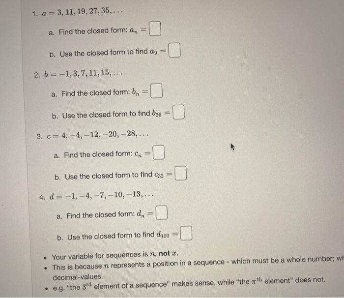 Solved 1. a=3, 11, 19, 27, 35,... a. Find the closed form: | Chegg.com