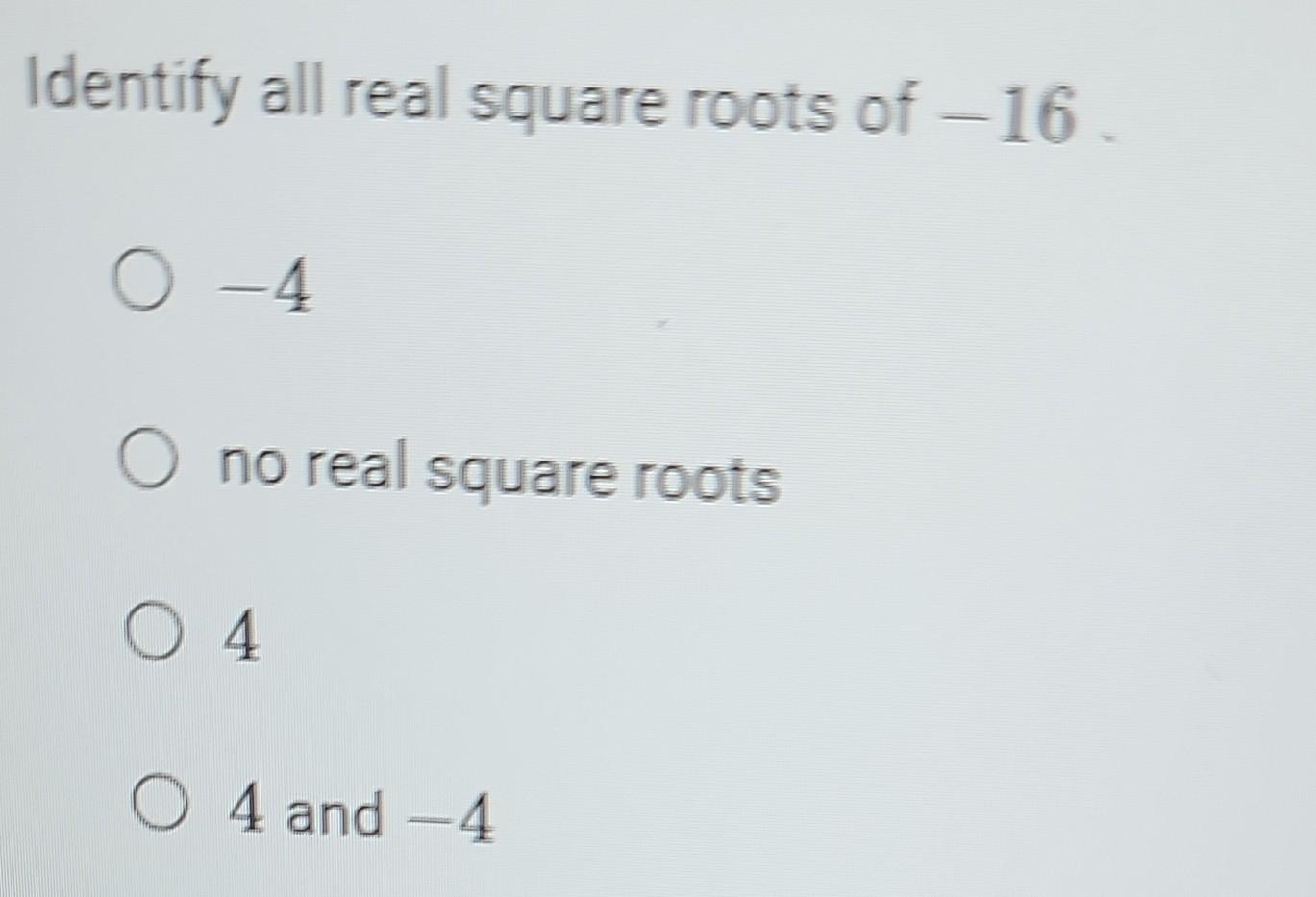 Solved Identify All Real Fourth Roots Of 256 No Real Chegg