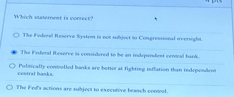 Solved Which statement is correct?The Federal Reserve System | Chegg.com