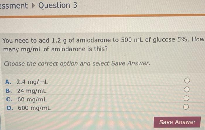 Solved You need to add 1.2 g of amiodarone to 500 mL of | Chegg.com